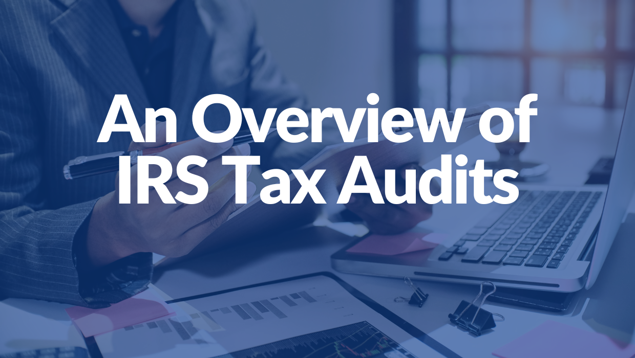 An Overview of IRS Tax Audits - Kienitz Tax Law